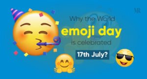 Why World emoji day is celebrated on 17th July? - Mirror Review Blog